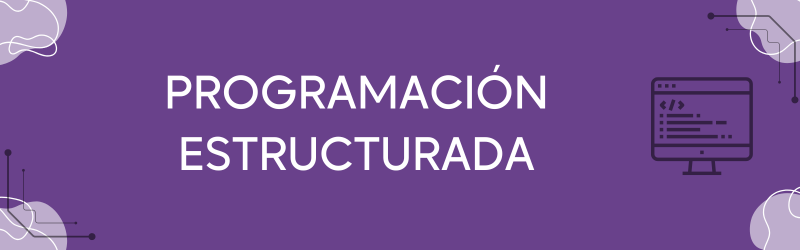 Resumen de 25EA-TI-PROGRAMACION ESTRUCTURADA-EVND-2A-ESC-CU(MRLS) | B-Learning UTCV